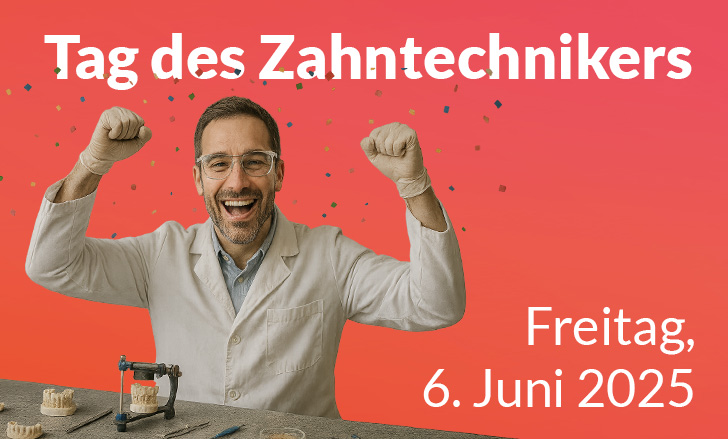 Wussten Sie schon? In wenigen Tagen ist der „Tag des Zahntechnikers ...